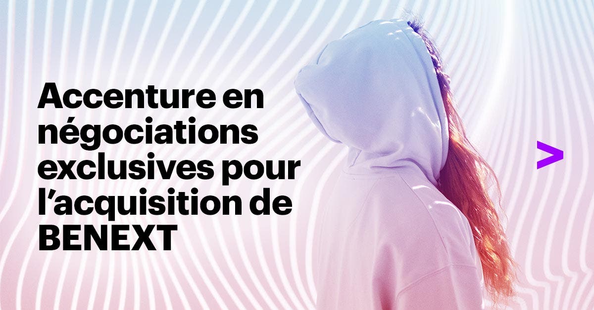 Accenture annonce son intention d’acquérir BENEXT